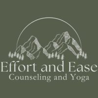 Effort and Ease Counseling, LLC – Holistic mental health therapist and yoga instructor in ...